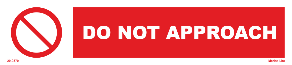 (PSS) Prohibition Signs :: Do Not Approach 20-0870 - Products :: Safety ...