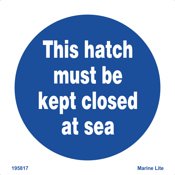(MSS) Mandatory Action Signs :: This hatch must be kept closed at sea195817